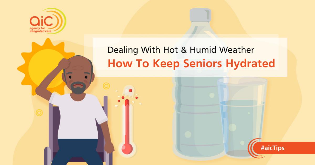 Dealing With Hot & Humid Weather: How To Keep Seniors Hydrated | AIC ...